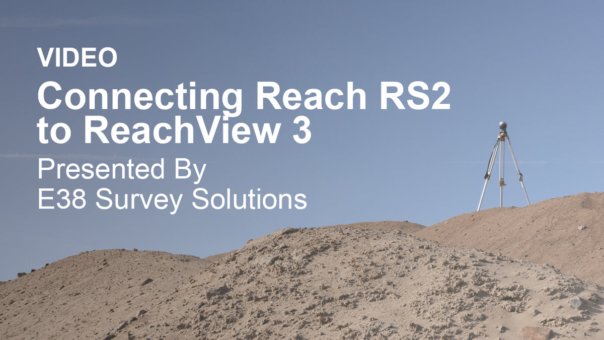 Connecting Reach RS2 to ReachView 3 – E38 Survey Solutions